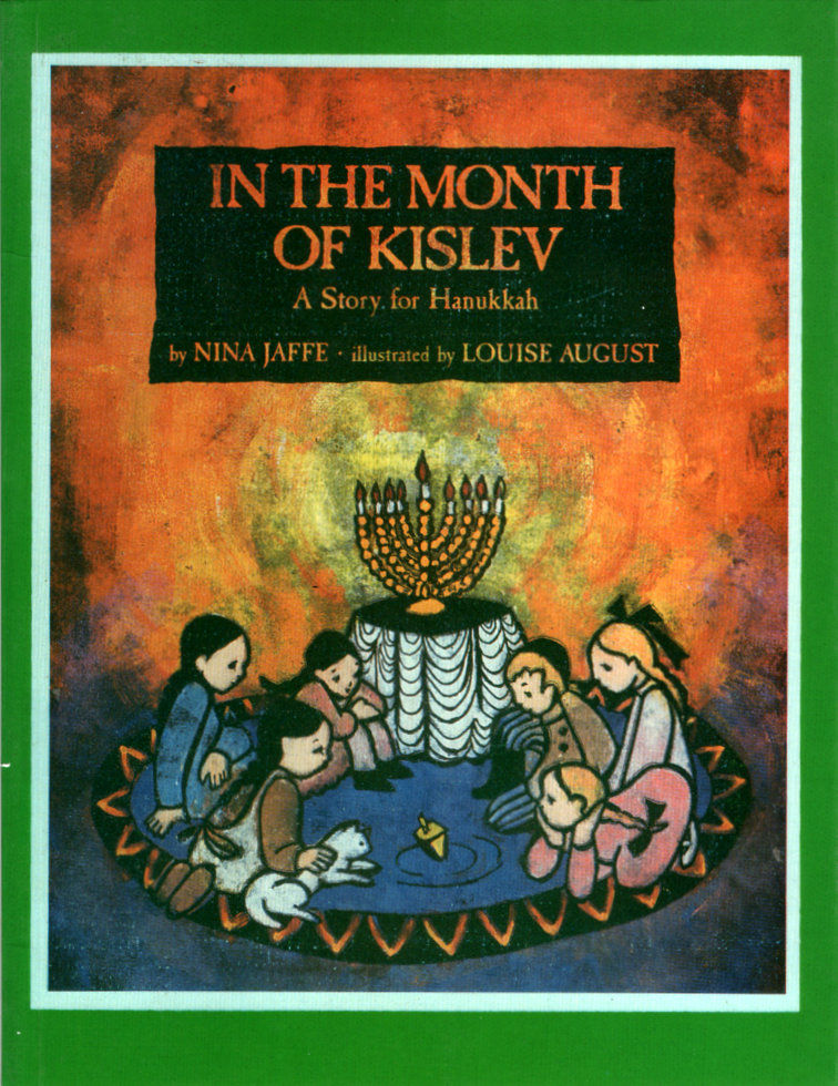 In the Month of Kislev: A Story for Hanukkah by Jaffe, Nina; Louise ...