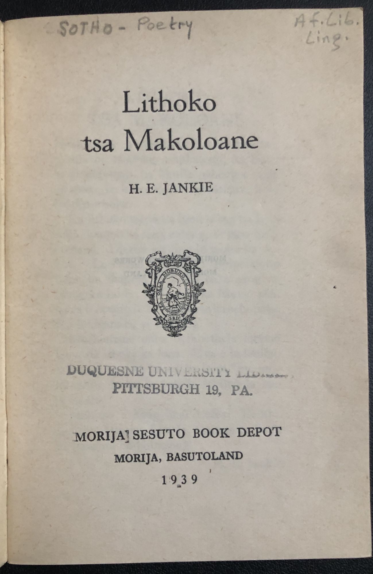Lithoko tsa Makoloane / Poems in Sesotho by Jankie, H. E | Wraps | 1939 ...