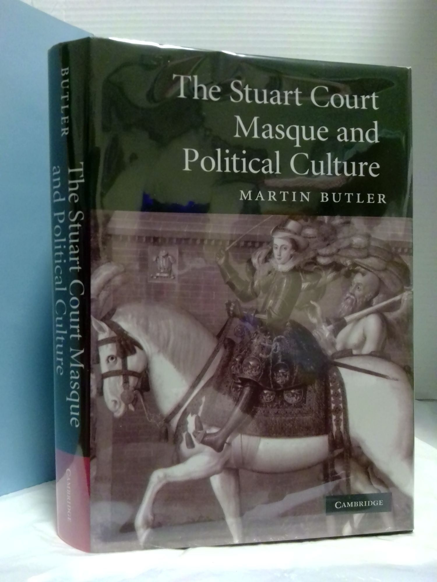 THE STUART COURT MASQUE AND POLITICAL CULTURE by Butler, Martin ...