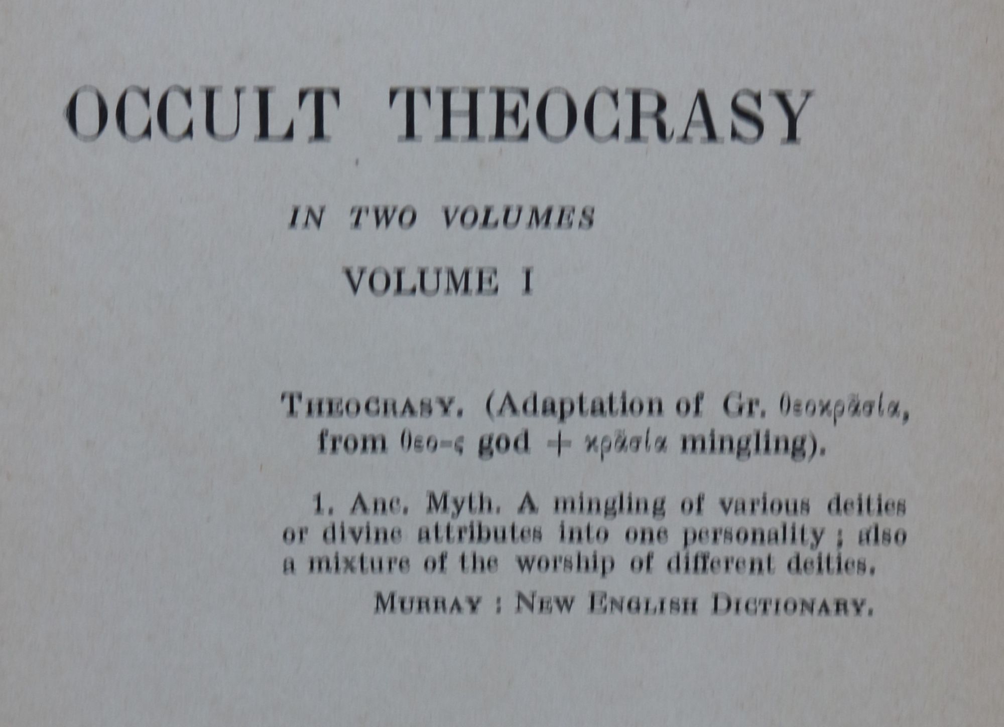 Occult Theocrasy; Published Posthumously for Private Circulation Only ...