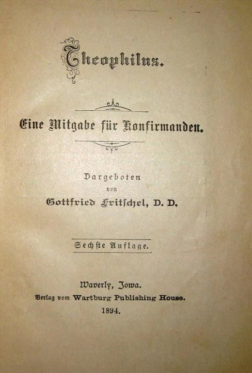 Theophilus. Eine Mitgabe für Konfirmanden by Fritschel, Gottfried ...