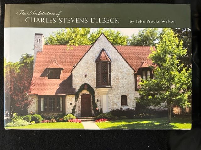 The Architecture of Charles Stevens Dilbeck by Walton, John Brooks ...