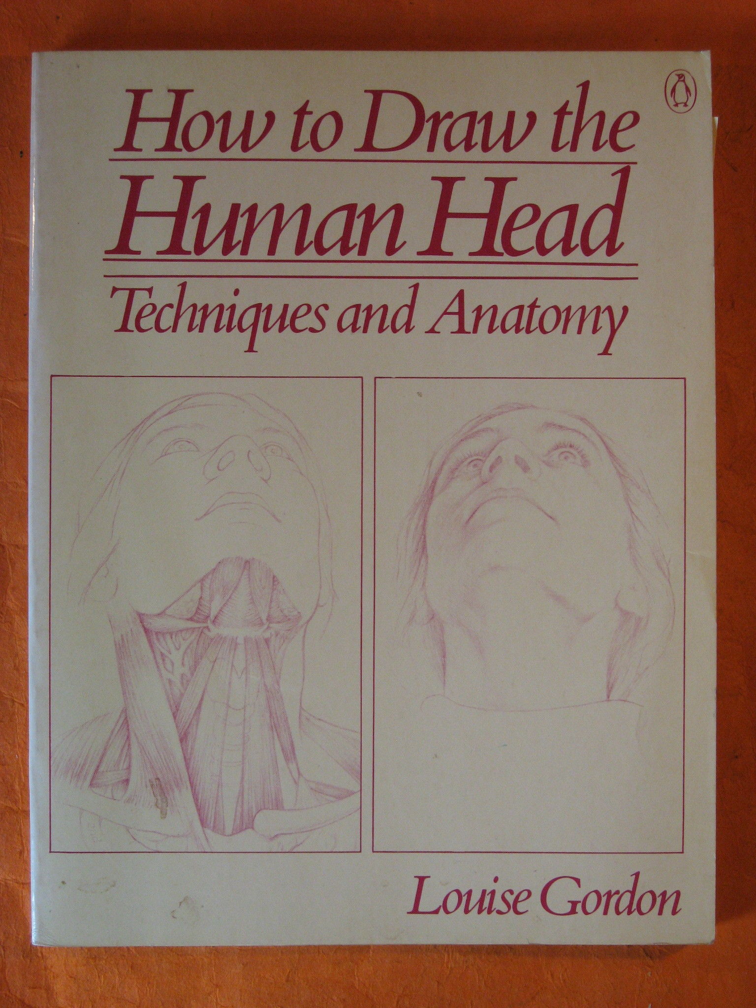 How to Draw the Human Head: Techniques and Anatomy by Louise Gordon - 1983