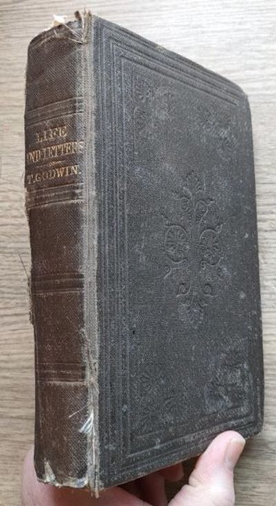 The Autobiography and Letters of Thomas Godwin by Ann - editor) Thomas ...