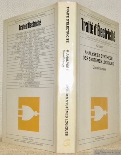 Analyse et synth se des syst mes logiques. Trait dÕ lectricit , volume V, de lÕ cole ...
