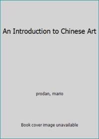 An Introduction To Chinese Art by Mario Prodan (18 items) - Biblio