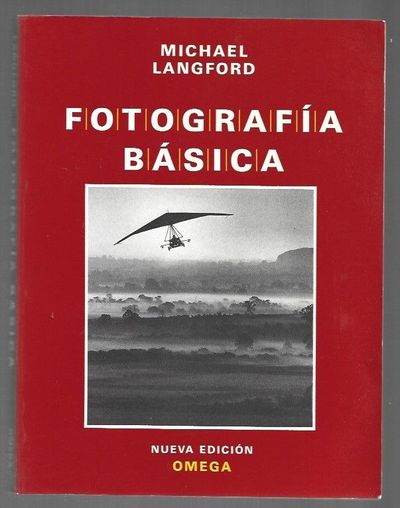 BIBLIO | Fotografia Basica by Langford, Michael | Paperback | 1996-10 | Omega | 9788428209007