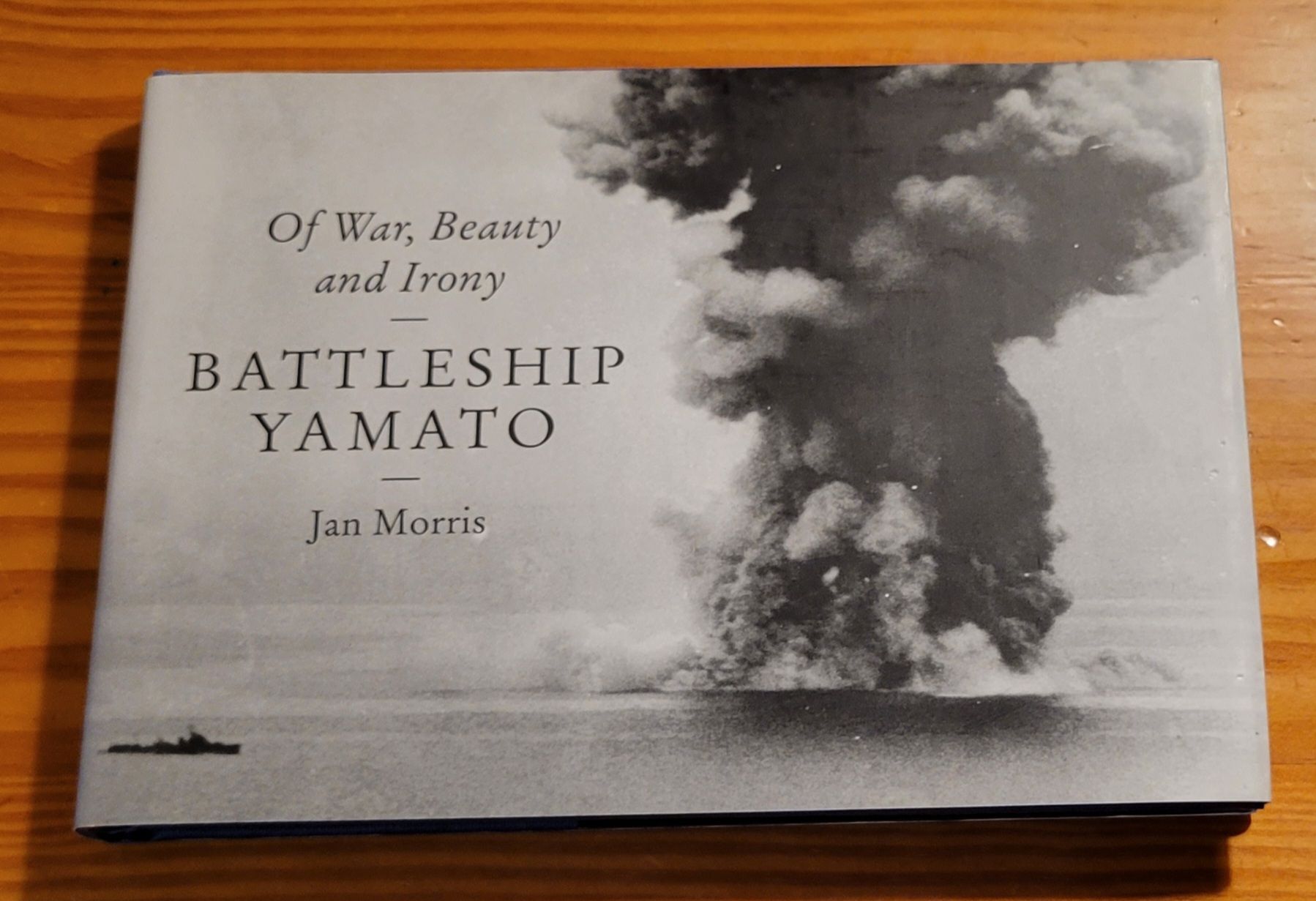 Battleship Yamato: Of War, Beauty and Irony by Jan Morris | Hardcover ...
