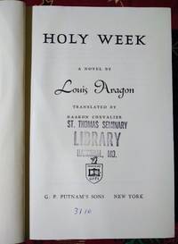 Holy Week by ARAGON, Louis | Hardcover | 1961 | G P Putman's Sons | Biblio