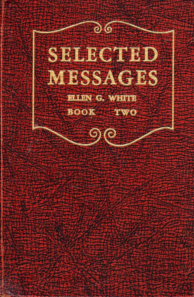 Selected Messages, From the writings of Ellen G. White, Book 2 by White ...