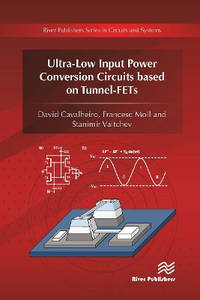 Ultra-Low Input Power Conversion Circuits based on Tunnel-FETs by David ...