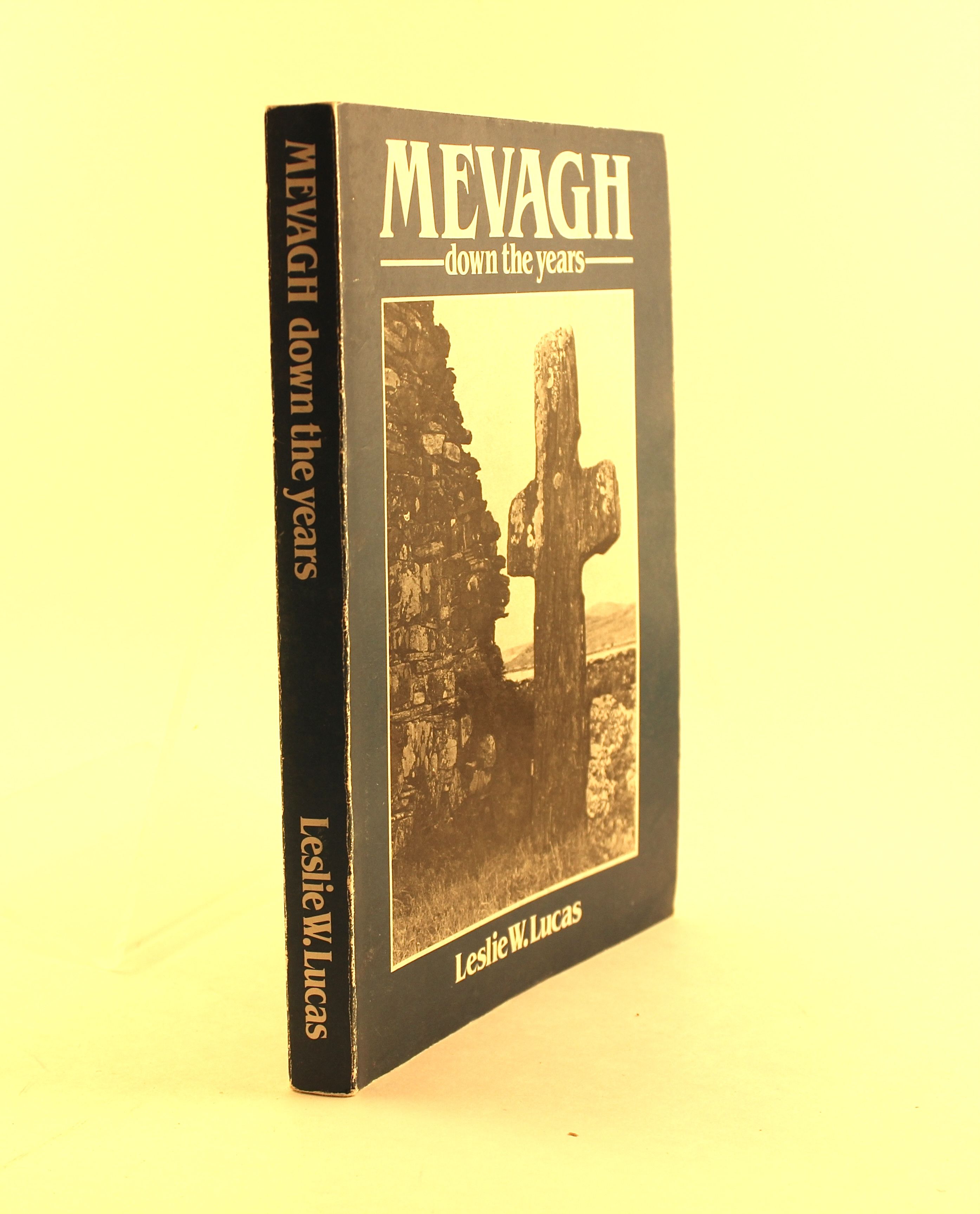 Mevagh Down the Years by Leslie W Lucas | unknown | 1972 | Volturna ...