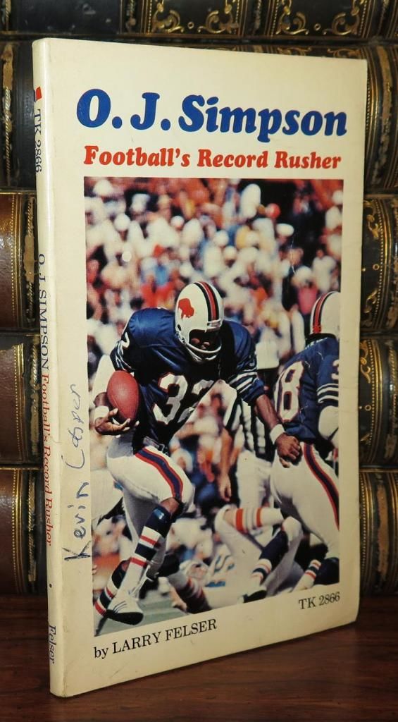 O.J. SIMPSON FOOTBALL'S RECORD RUSHER by Felser, Larry | Softcover ...