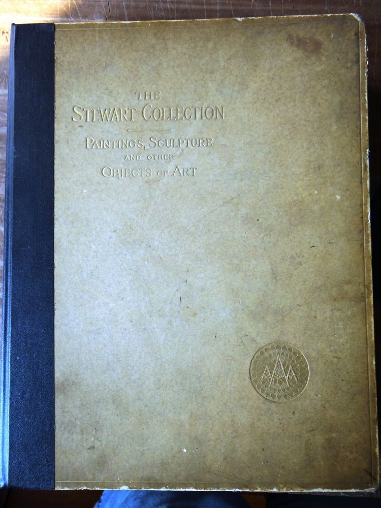 Catalogue of The A.T. Stewart Collection of Paintings, Sculptures and ...