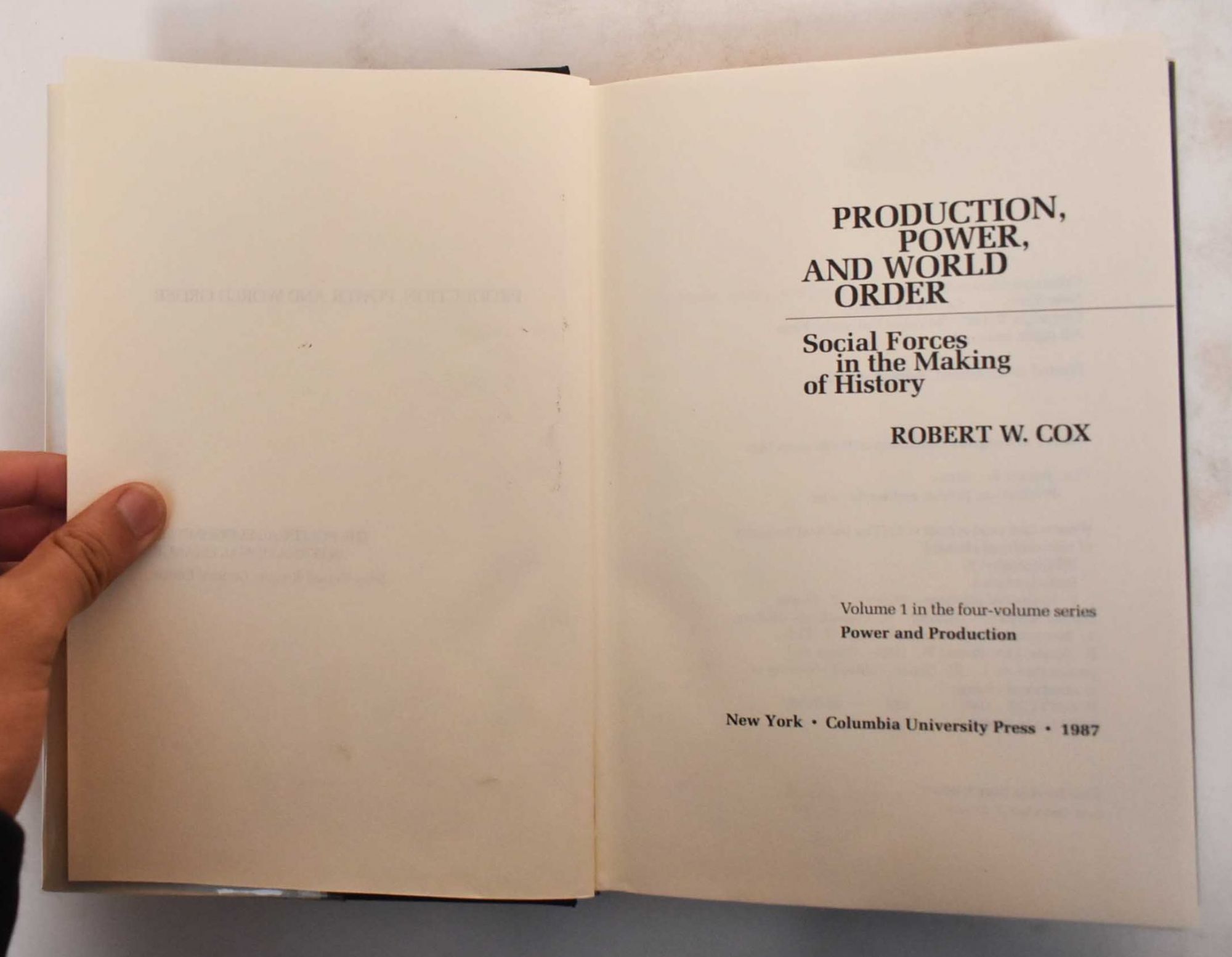 Production, Power and World Order: Social Forces in the Making of ...