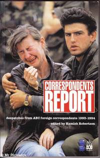 BIBLIO | Correspondents report: Despatches from ABC foreign ...