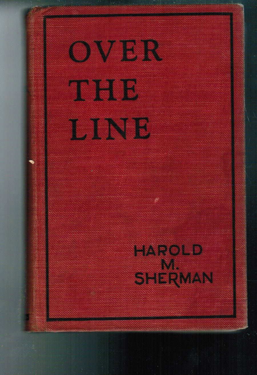Over the Line by Sherman, Harold M