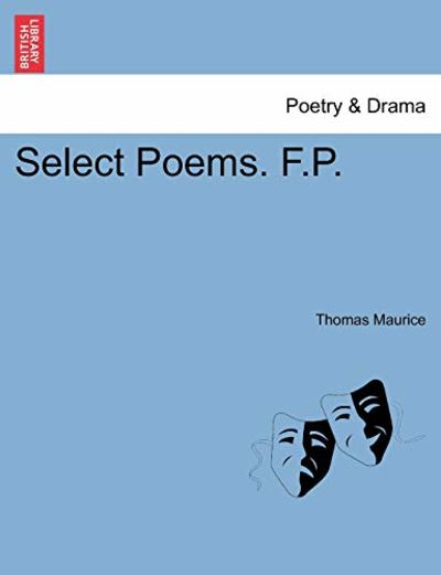 Select Poems. F.P. by Thomas Maurice | Paperback / softback | 2011-03 ...