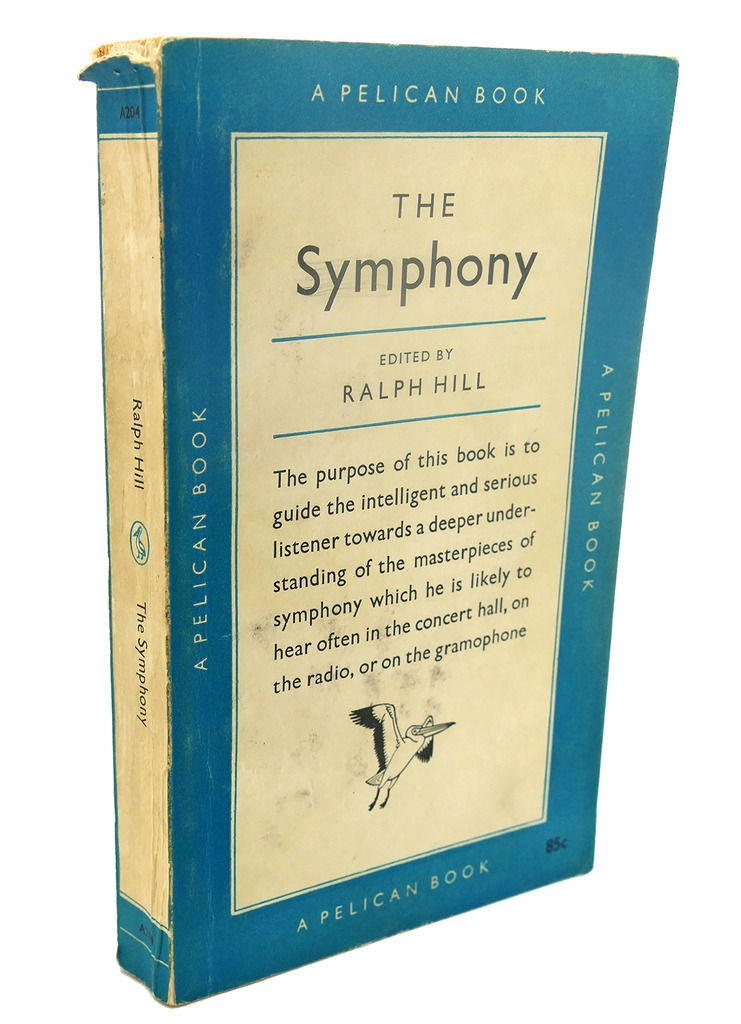 THE SYMPHONY by Ralph Hill | Softcover | 1958 | Penguin Books | Biblio