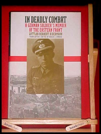 IN DEADLY COMBAT- A German Soldiers Memoir Of The Eastern Front by ...