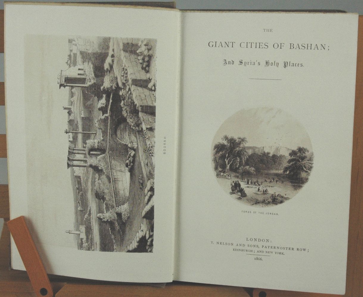 The Giant Cities of Bashan and Syria's Holy Places by Rev. J. L. Porter ...