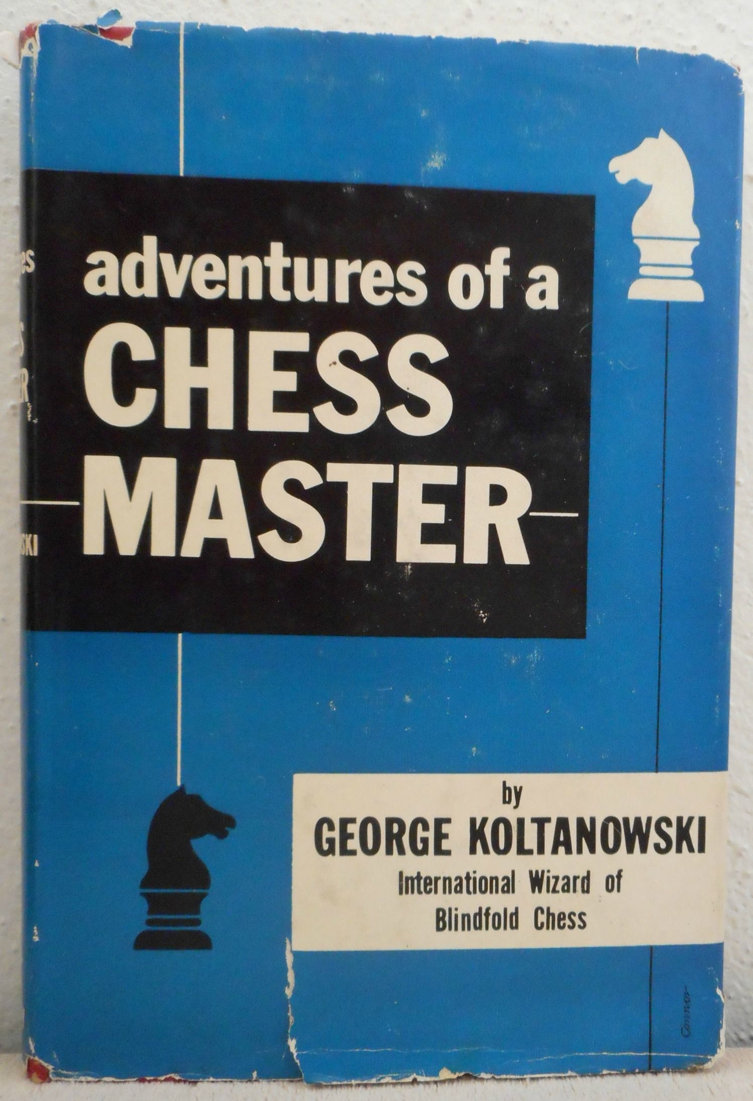Adventures of a Chess Master by Koltanowski, George; Finkelstein ...