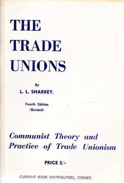 BIBLIO | The Trade Unions: Communist Theory and Practice of Trade ...