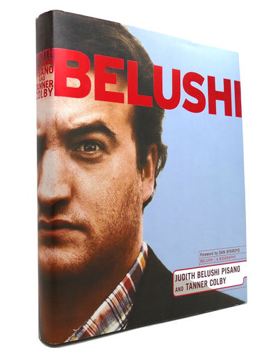 BELUSHI A Biography by Judith Jacklin Belushi & Tanner Colby ...