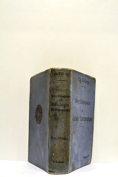 Cours élémentaire de géologie stratigraphique. Cinquième édition revue ...