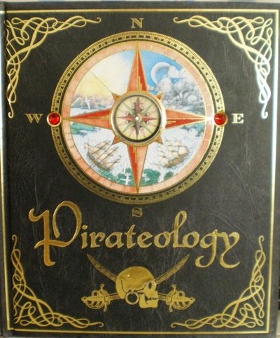 Pirateology: The Pirate Hunter's Companion by Steer, Dugald;Ward, Helen ...