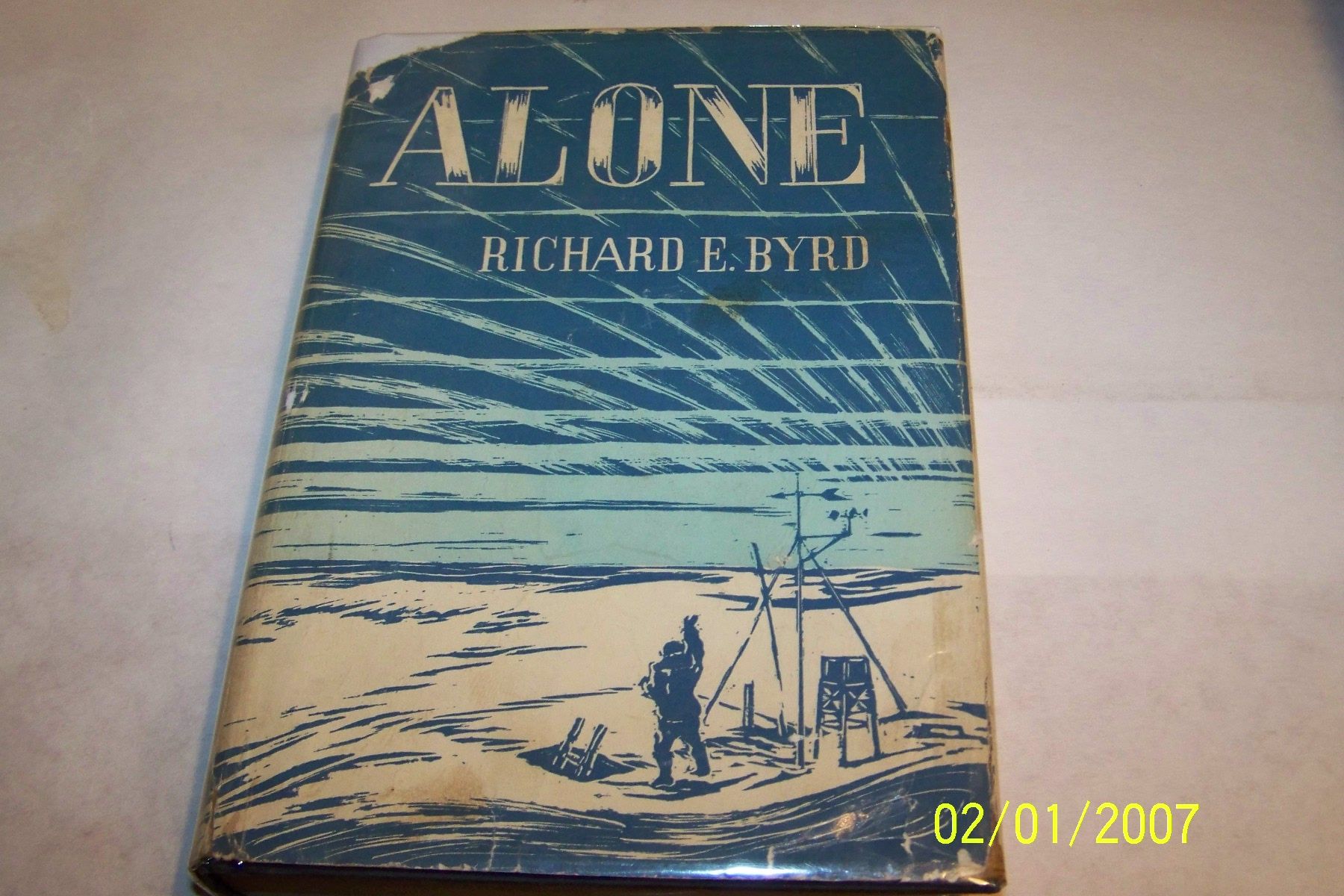 Alone by Richard E. Byrd | Hardcover | 1938 | G. P. Putnam's Sons | Biblio