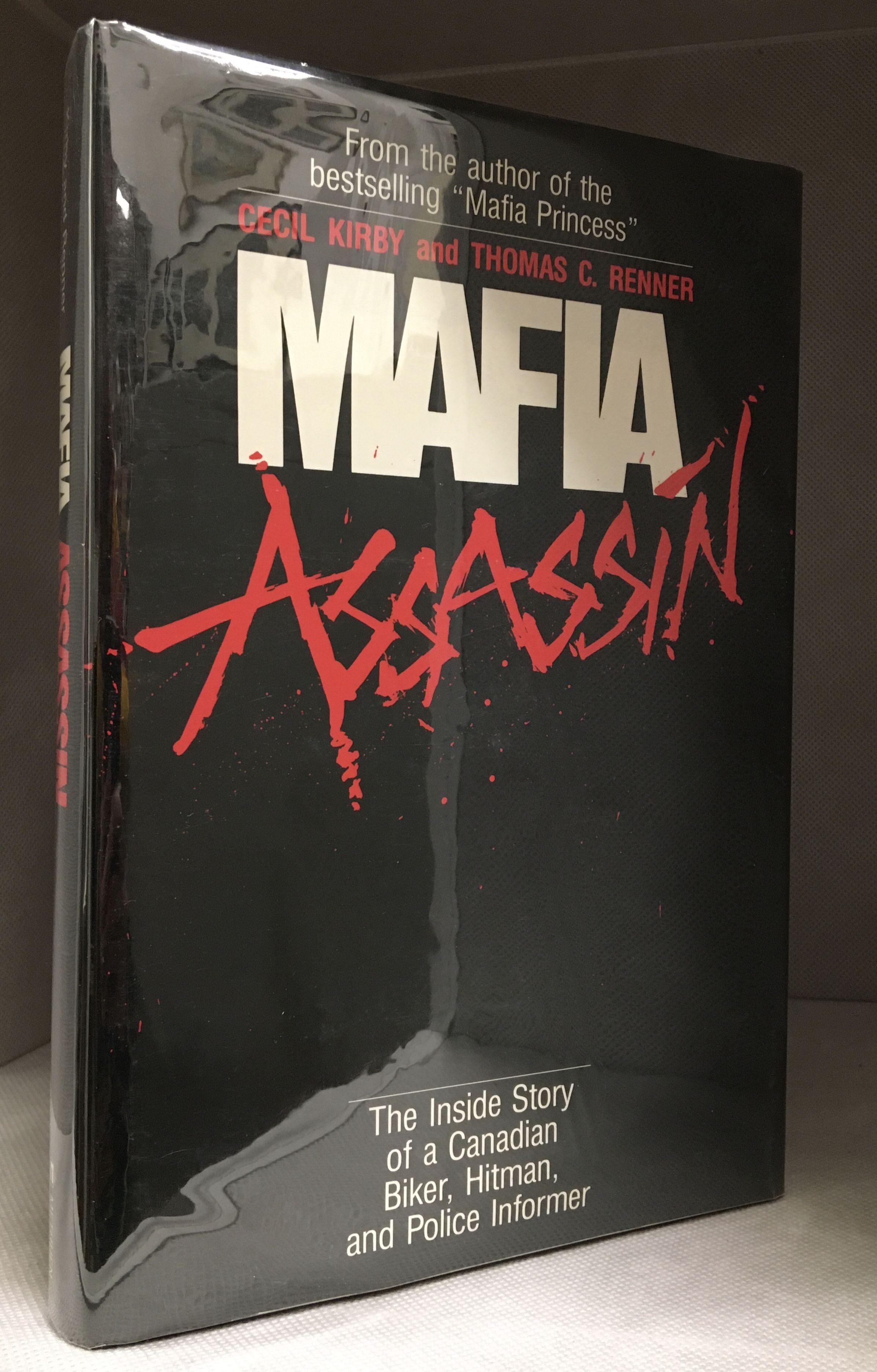 Mafia Assassin; The Inside Story of a Canadian Biker, Hitman, and ...