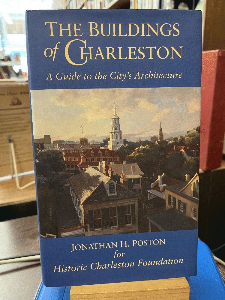 The Buildings of Charleston: A Guide to the City's Architecture by ...