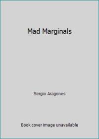 mad marginals by aragones sergio - Biblio.com