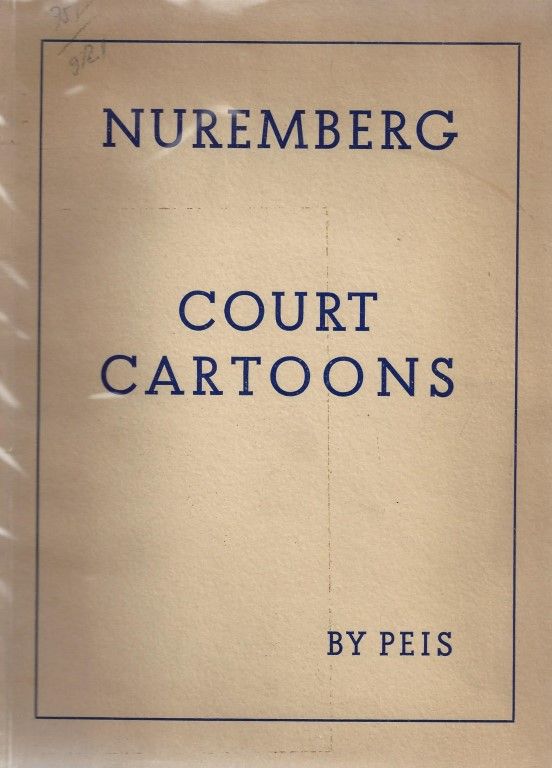 NUREMBERG COURT CARTOONS: PHOTOGRAPHS OF THE JUDGES AND PROSECUTORS ...