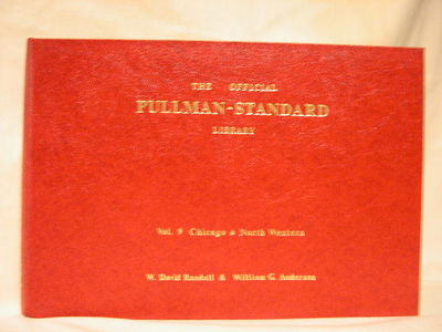 BIBLIO | THE OFFICIAL PULLMAN-STANDARD LIBRARY: VOL. 9, CHICAGO & NORTH ...