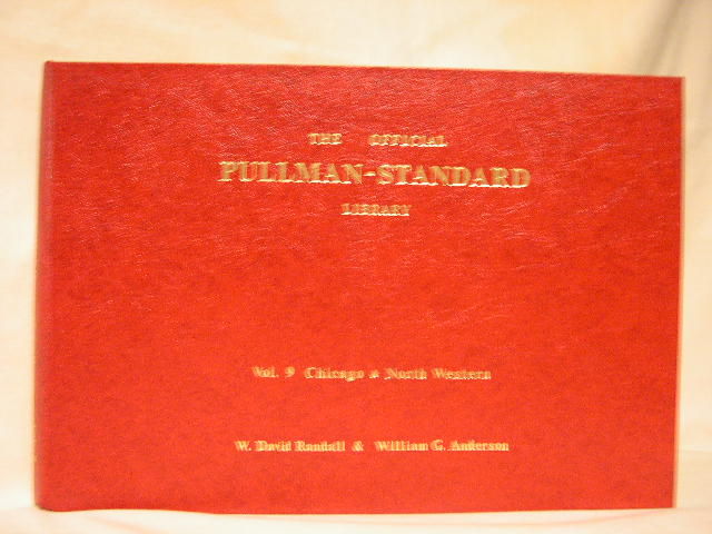 BIBLIO | THE OFFICIAL PULLMAN-STANDARD LIBRARY: VOL. 9, CHICAGO & NORTH ...