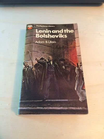 Lenin and the Bolsheviks: The Intellectual and Political History of The ...