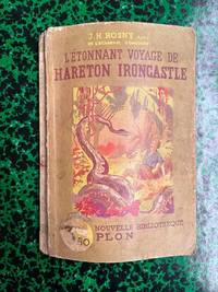 j h rosny L'étonnant voyage de Hareton ironcastle