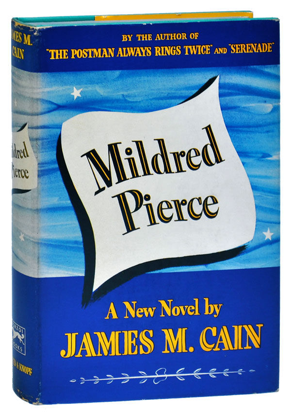 MILDRED PIERCE by Cain, James M | | 1941 | Alfred A. Knopf | Biblio