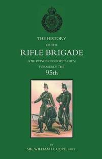 'History Of the Rifle Brigade by Cope, William H