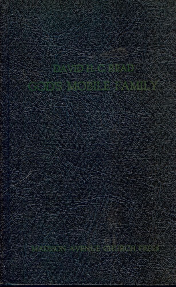 GOD'S MOBILE FAMILY: SERMONS, 1965-1966 by READ, David H.C | 1966 | Biblio