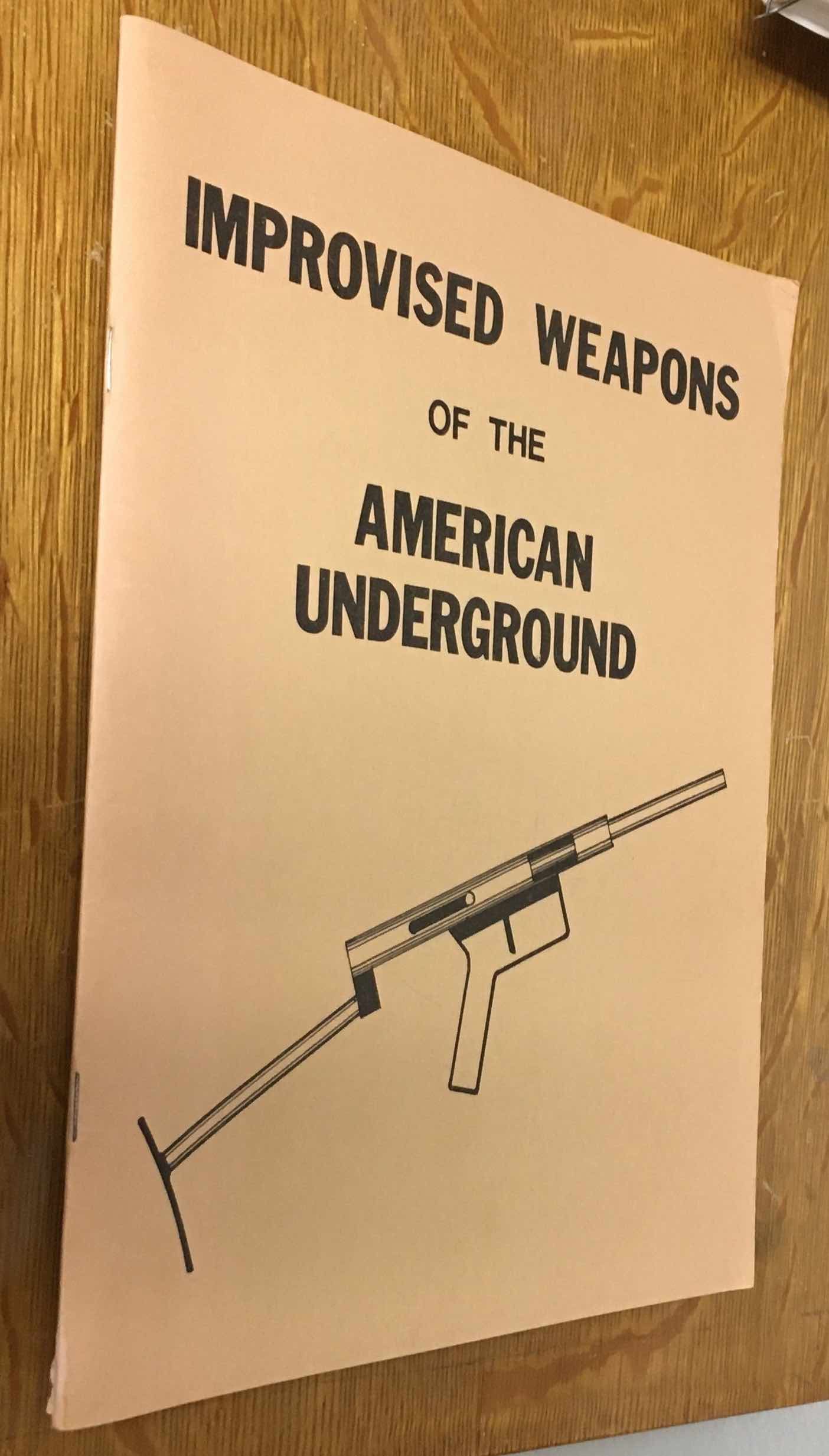 Improvised Weapons Of The American Underground