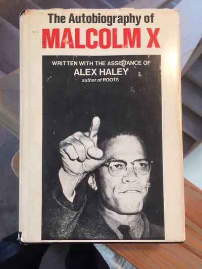 The Autobiography of Malcolm X by Malcolm X with the assistance of ...