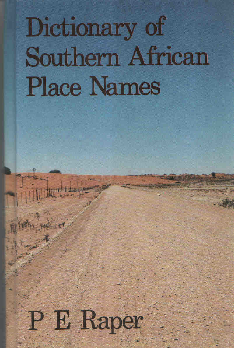 Dictionary of Southern African Place Names by Raper, P.E | Hardcover ...