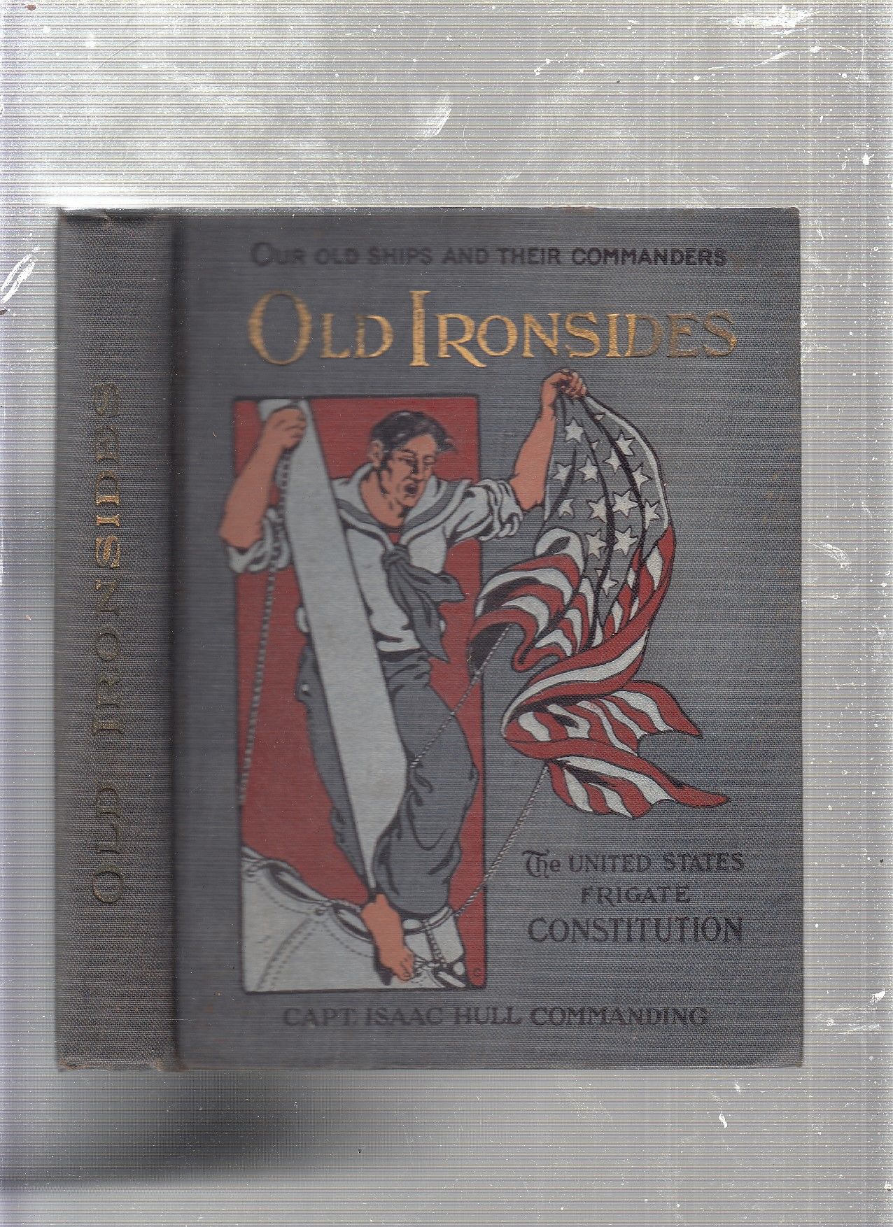 Old Ironsides: The United States Frigate Constitution Terro of the High ...