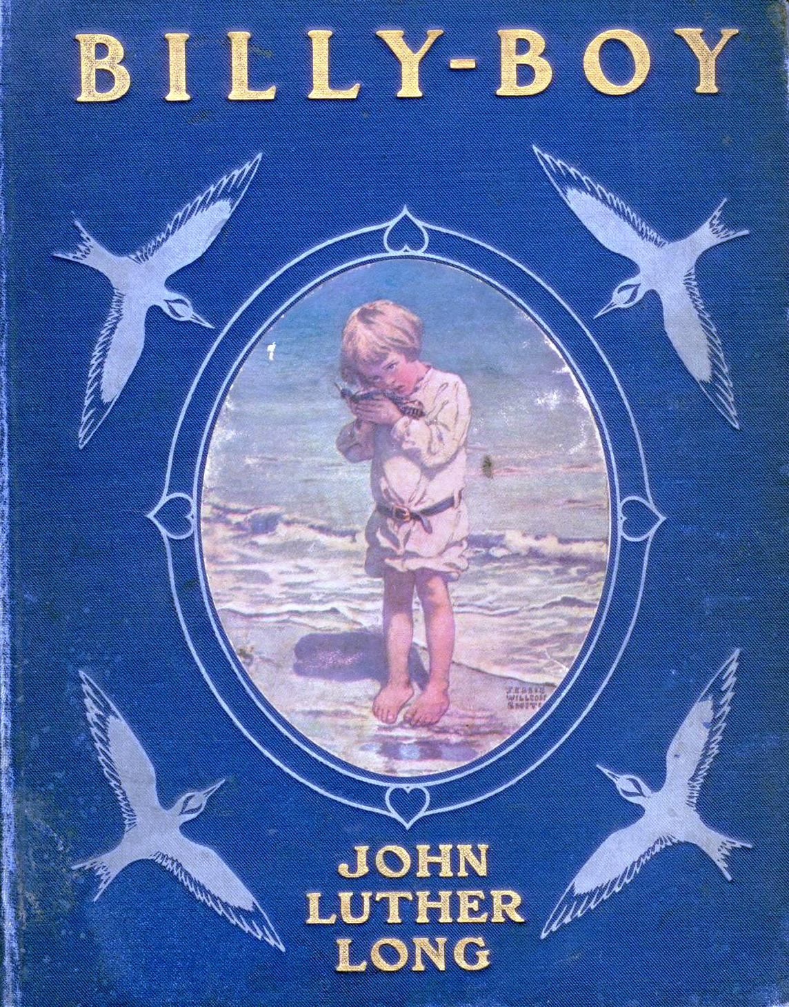 Billy-Boy: A Study in Responsibilities by LONG, John Luther - 1906