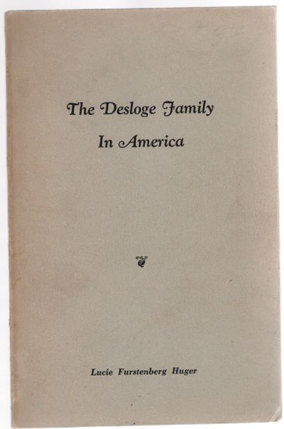 BIBLIO | The Desloge Family in America A Geneology by Huger, Lucie ...