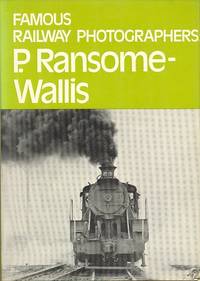 'Famous Railway Photographers by Ransome-Wallis, P