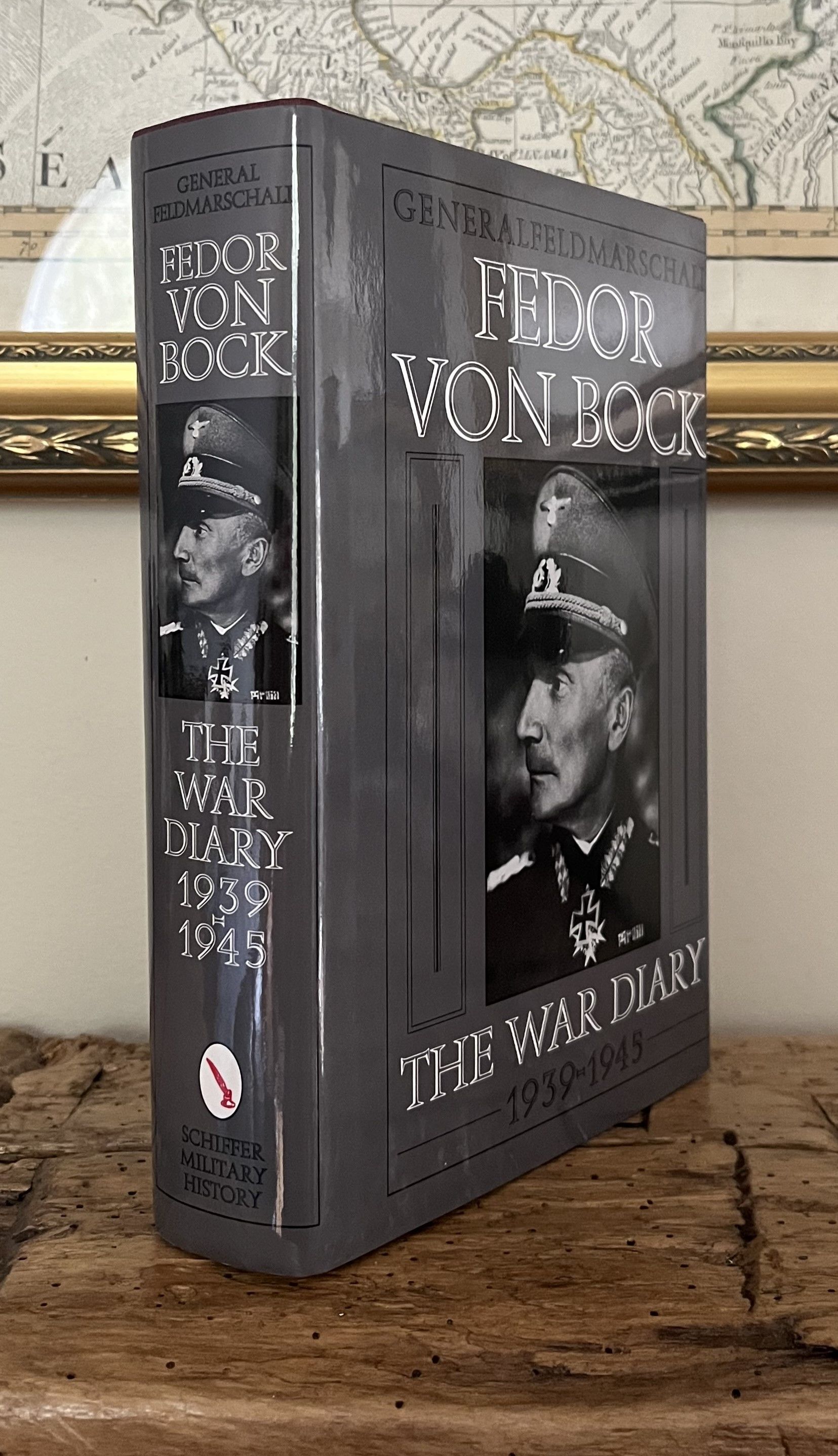 Generalfeldmarschall Fedor von Bock: The War Diary 1939-1945 (Schiffer ...